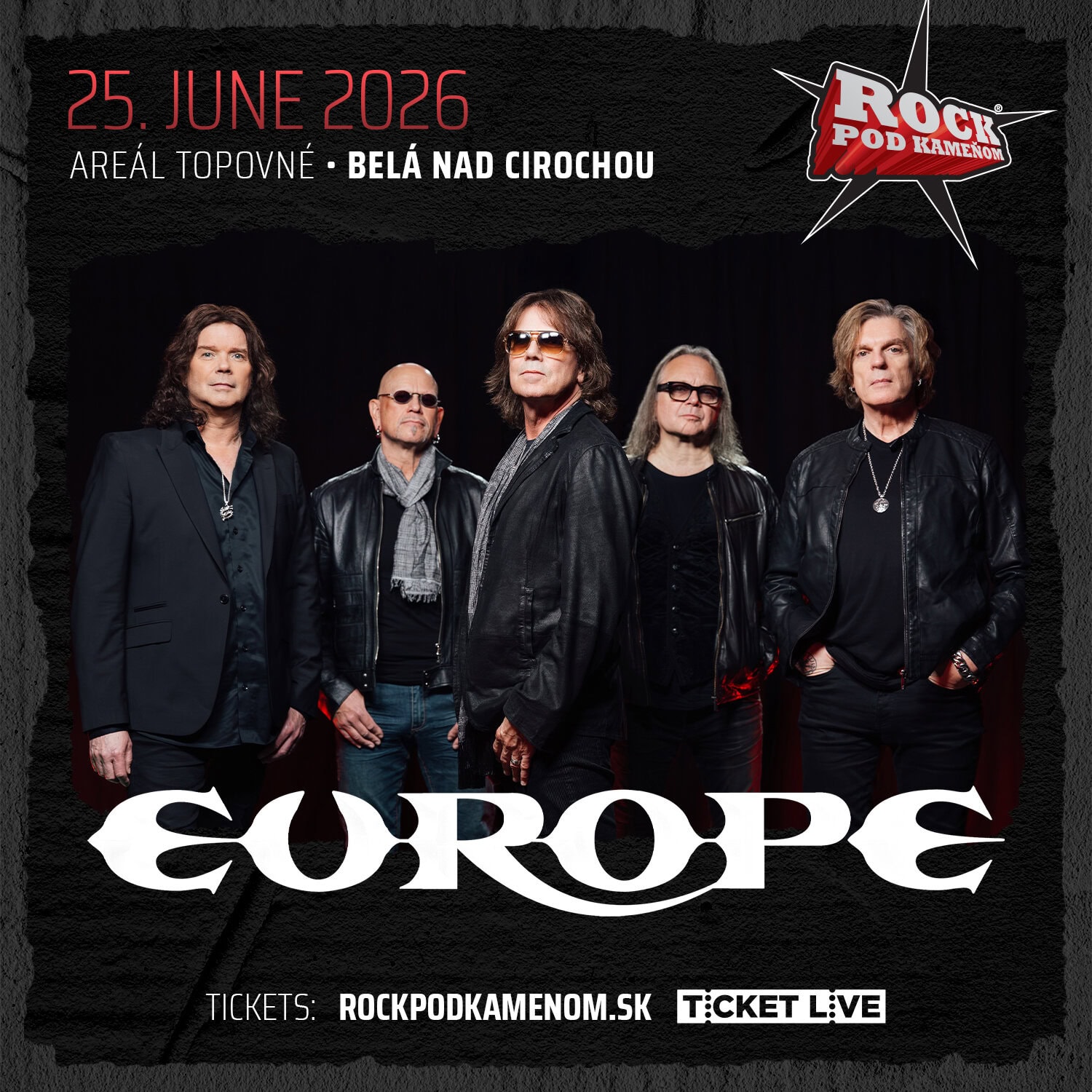 ROCK POD KAMEŇOM potvrdzuje legendu a oznamuje EUROPE, ktorých „The ...